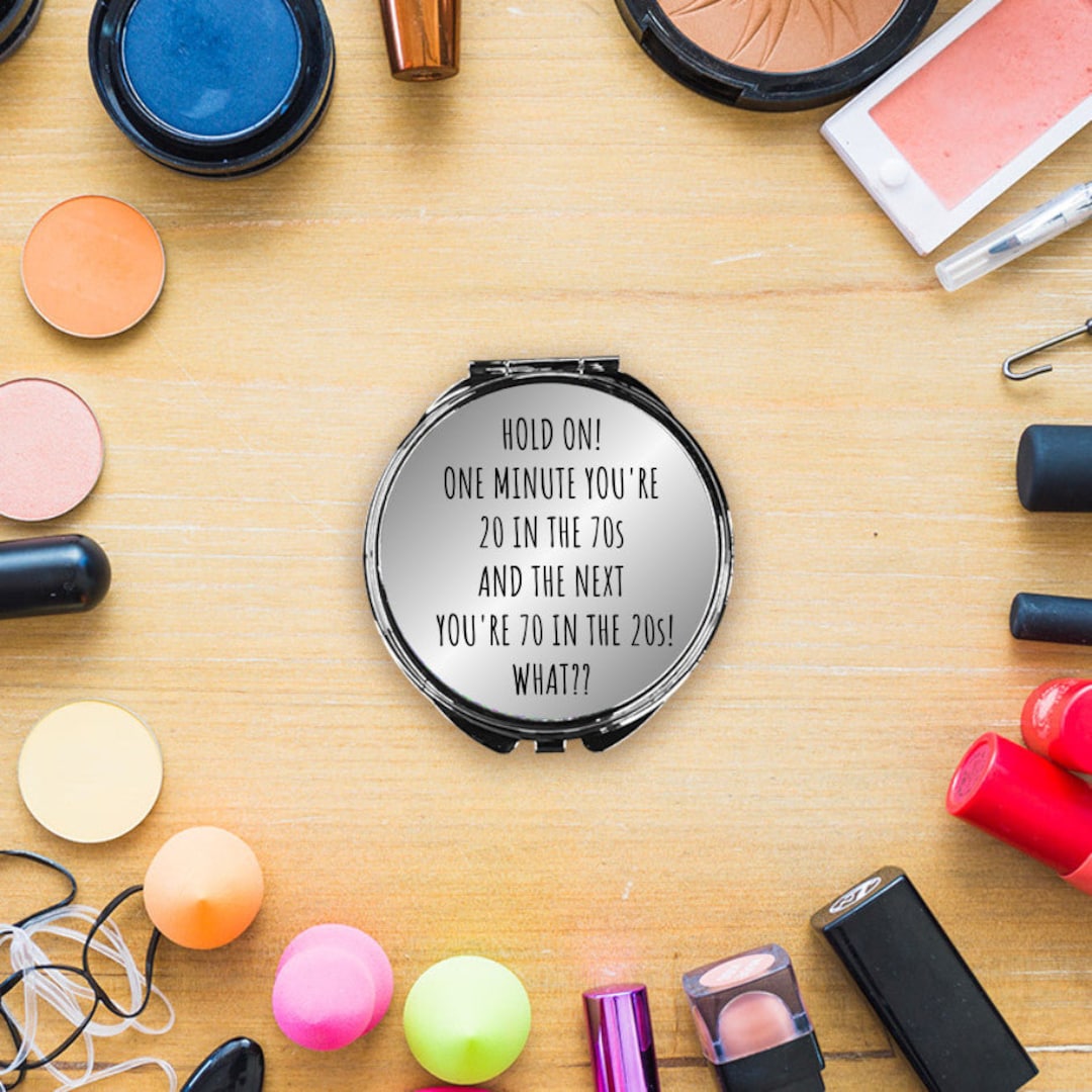 70th Birthday Gift, Funny Mirror Compact, Gift for Friend, Sister ...