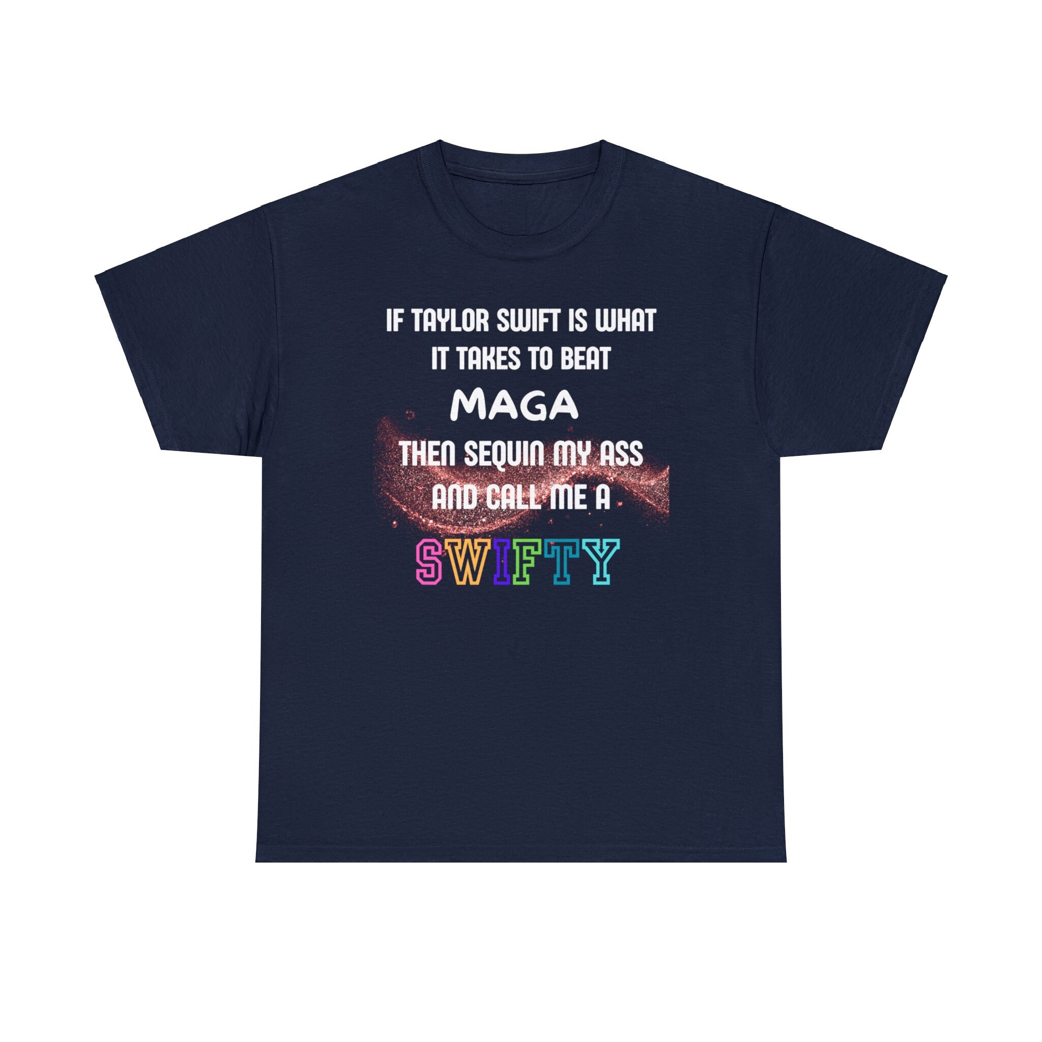 Funny Anti Maga Shirt, Taylor Swift, Swifty Fan, Anti Trump Shirt ...