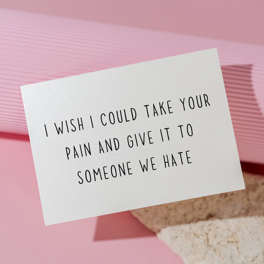 Get Well Soon Printable Card | I Wish I Could Take You Pain | Wishing ...
