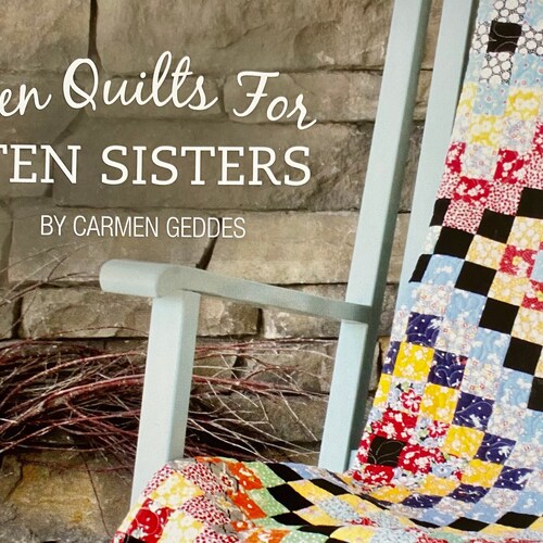 Ten Quilts for Ten Sisters Pattern Book by Carmen Geddes - Etsy