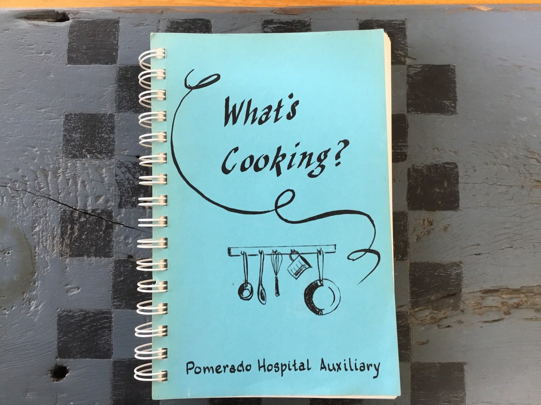 What’s Cooking? Pomerado Hospital Auxiliary (poway, CA) Vintage ...