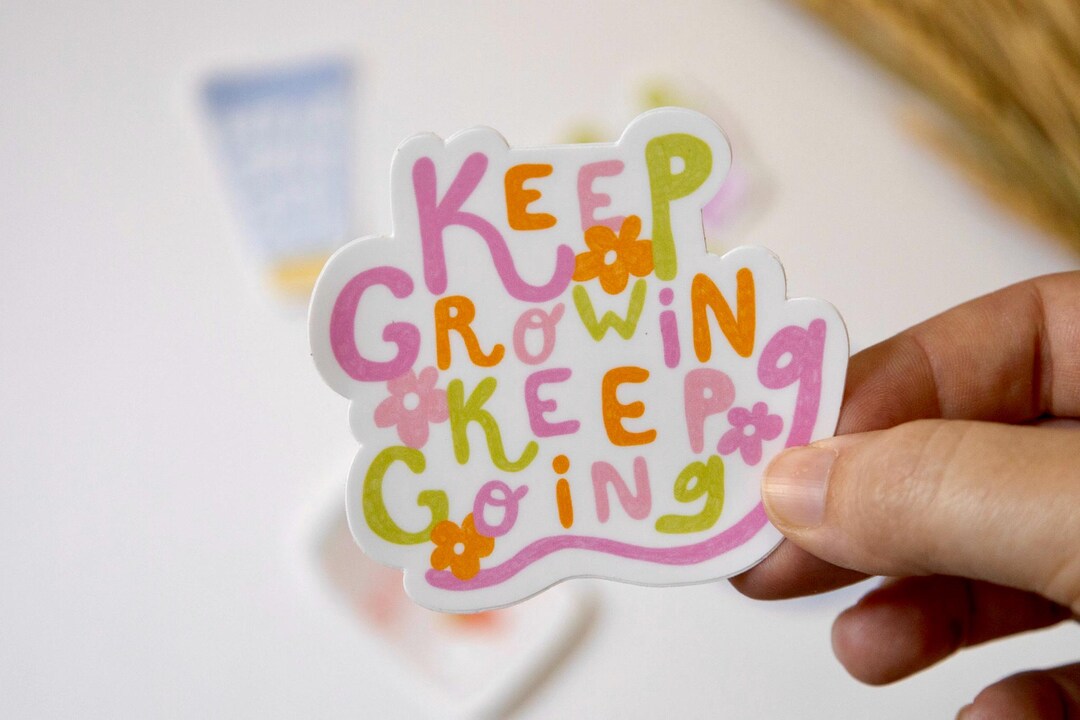 Keep Growing Keep Going Sticker - Etsy
