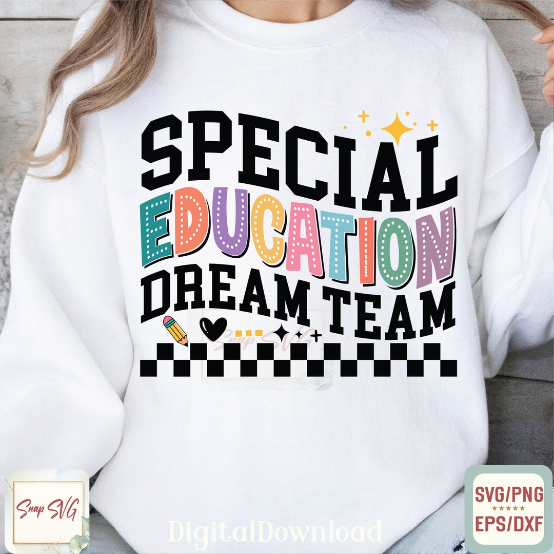 Special Education Dream Team Svg,teacher Svg,special Ed Shirt Design ...
