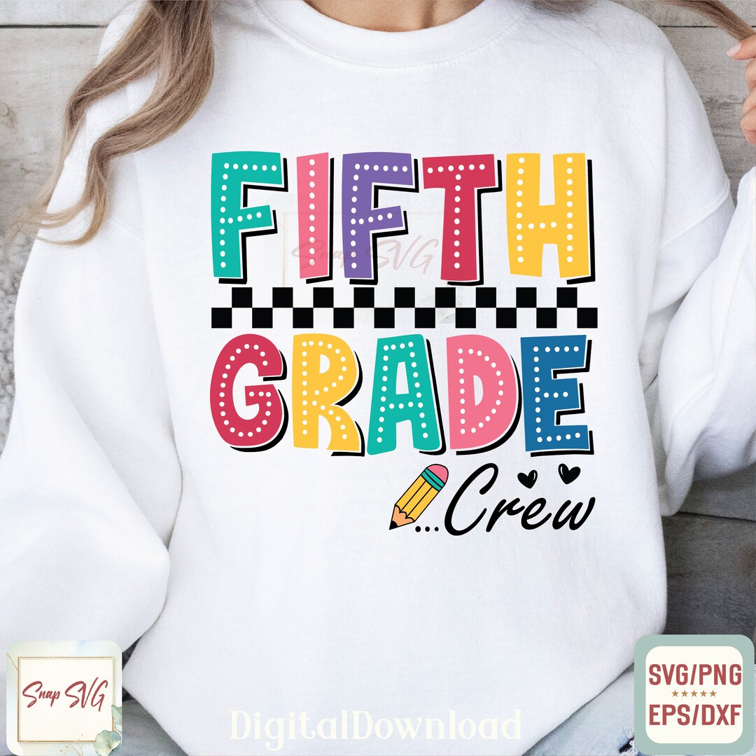 Fifth Grade Crew SVG Png,colorful School Shirt Png,teacher and Student ...