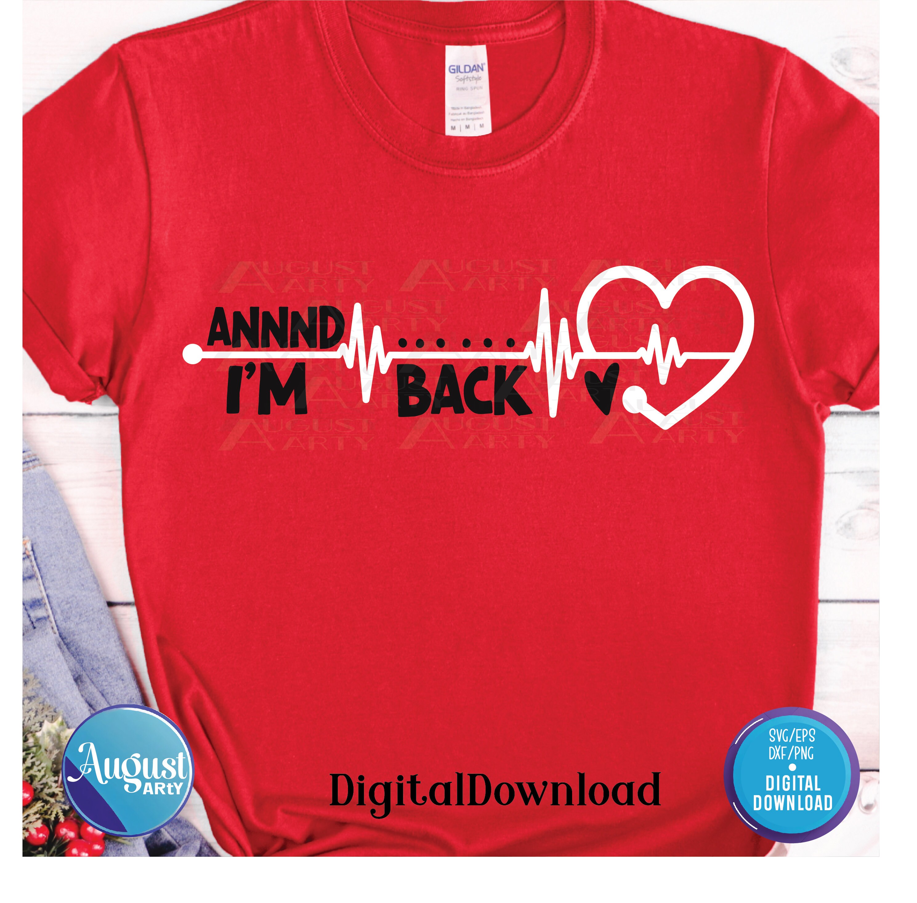 Annnd I'm Back Svg,heartbeat Svg,open-heart Surgery Survivor Shirt ...