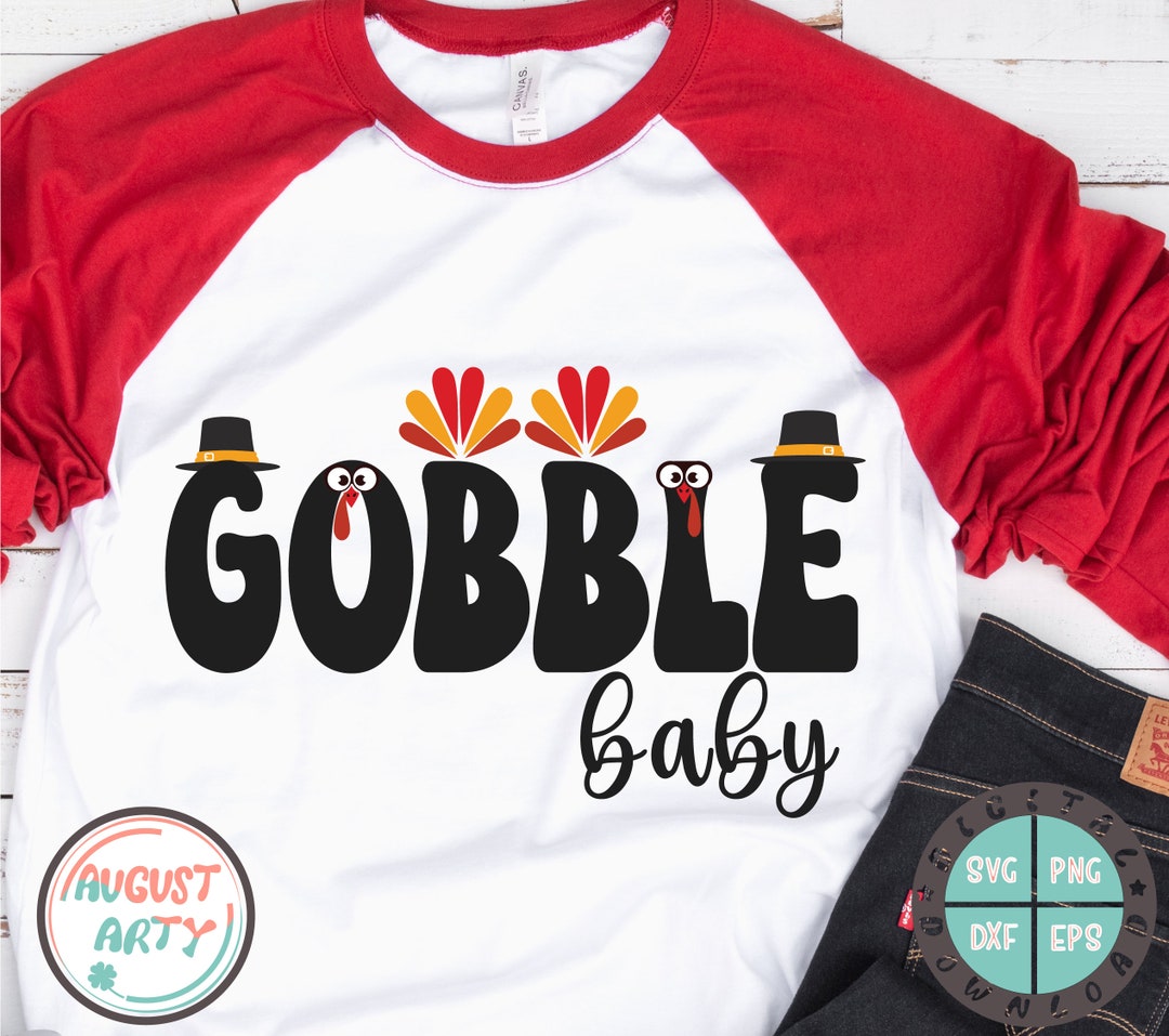 Gobble Baby Svg,thanksgiving Png,funny Thanksgiving Svg,kids ...