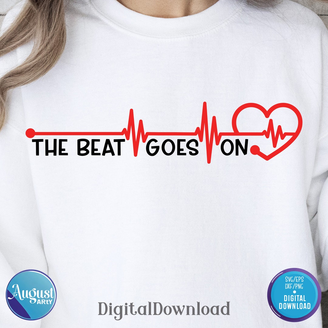 The Beat Goes on Svg,pulse Svg, Heartbeat Svg,go Red for Heart Health ...