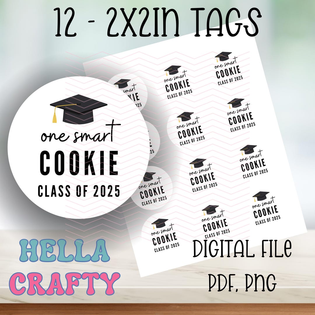 One Smart Cookie Tag, Graduation Tags, Class of 2025 Cookies ...