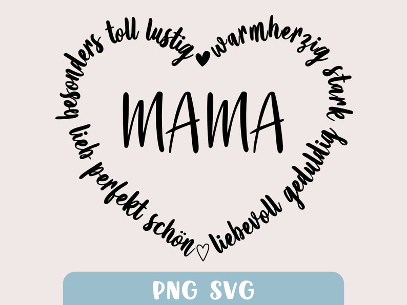 Mama Plotterdatei SVG ,Plotterdatei Geburstag ,Die Beste Mama SVG,Alles Liebe Muttertag svg png ...