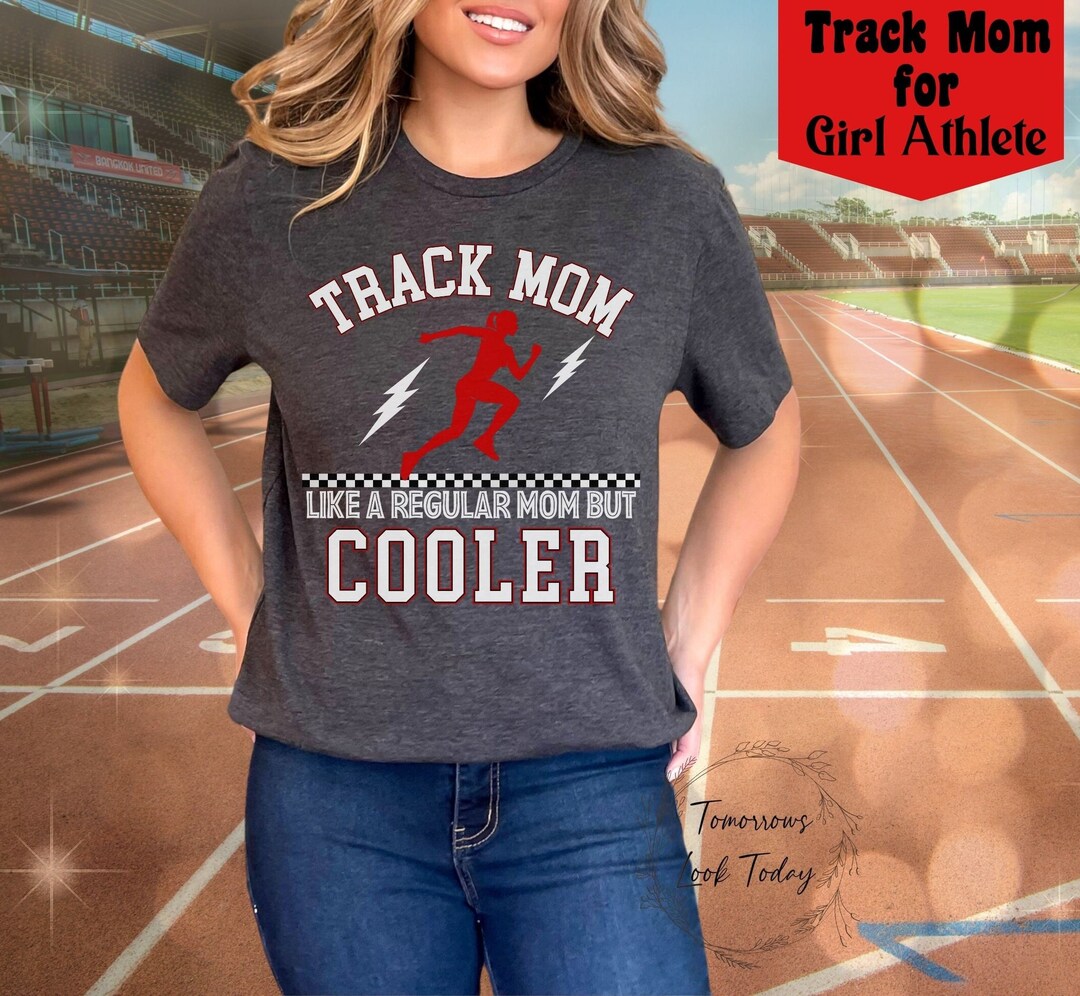 Track Mom Shirt, Like a Regular Mom but Cooler, Track and Field ...
