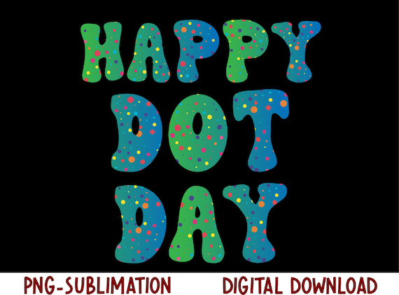Happy Dot Day Png International Dot Day Colorful Dot Retro - Etsy
