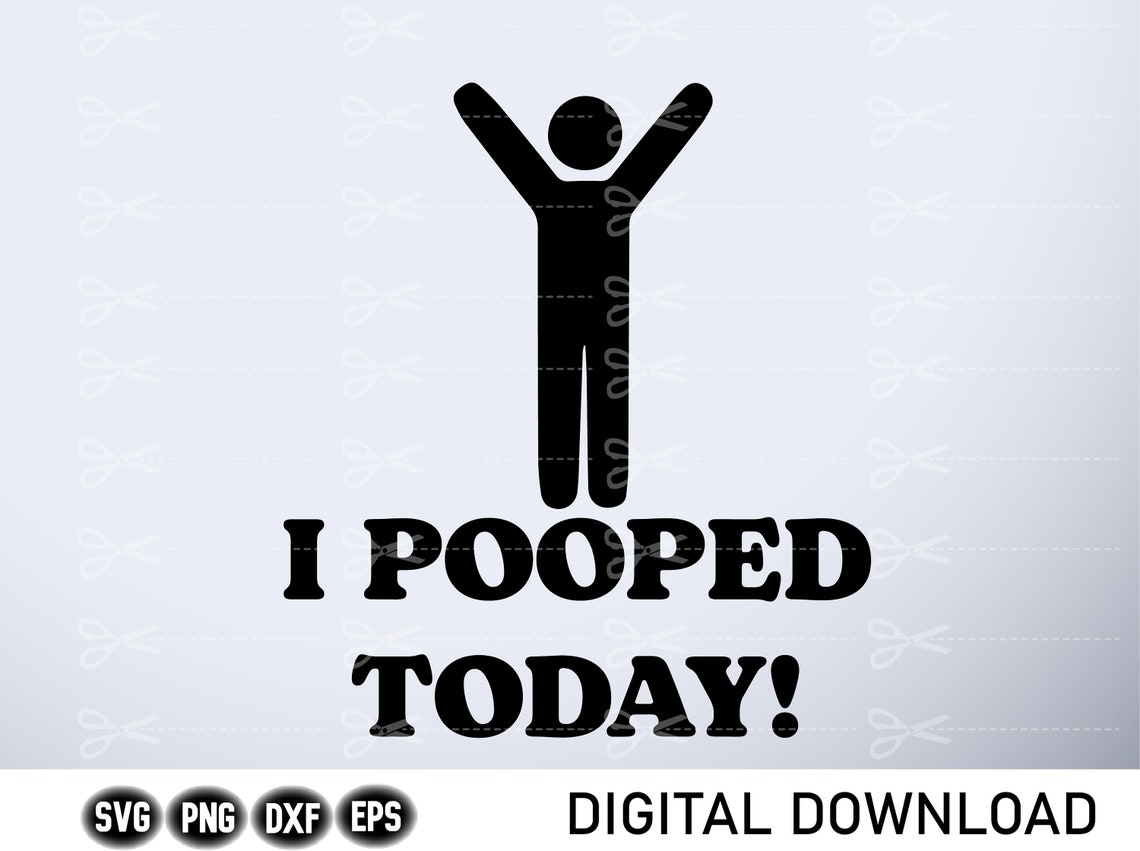 I Pooped Today Svg Funny Sarcastic Saying T-shirt Design - Etsy
