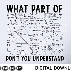 What Part of Don't You Understand Svg, Funny Math Teacher T-shirt ...