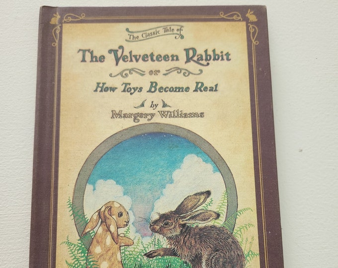 The Velveteen Rabbit or How Toys Become Real by Margery Williams -- 1981 Vintage Classic ...