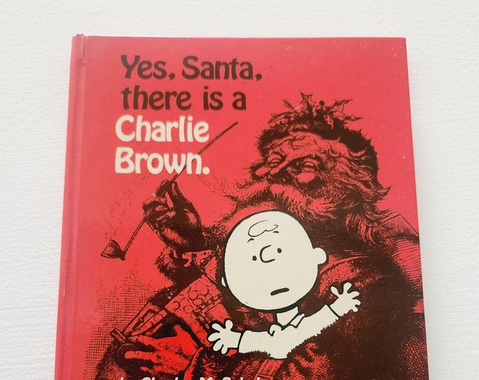 Yes, Santa There is A Charlie Brown by Charlies M. Schulz -- 1970s ...