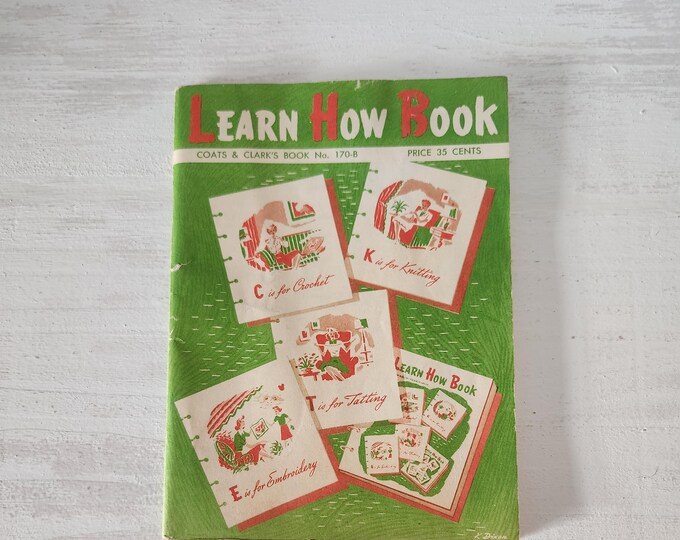 Learn How Book How to Crochet, Knitting, Tatting, Embroidery Book #170 ...