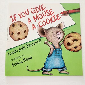 If You Give A Mouse A Cookie by Laura Joffe Numeroff 1985 - Etsy