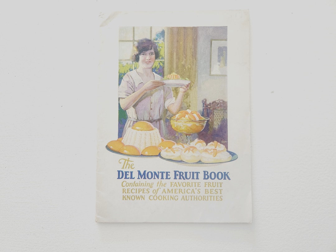 The Del Monte Fruit Recipe Booklet 1928 Vintage Cooking Booklet Food ...