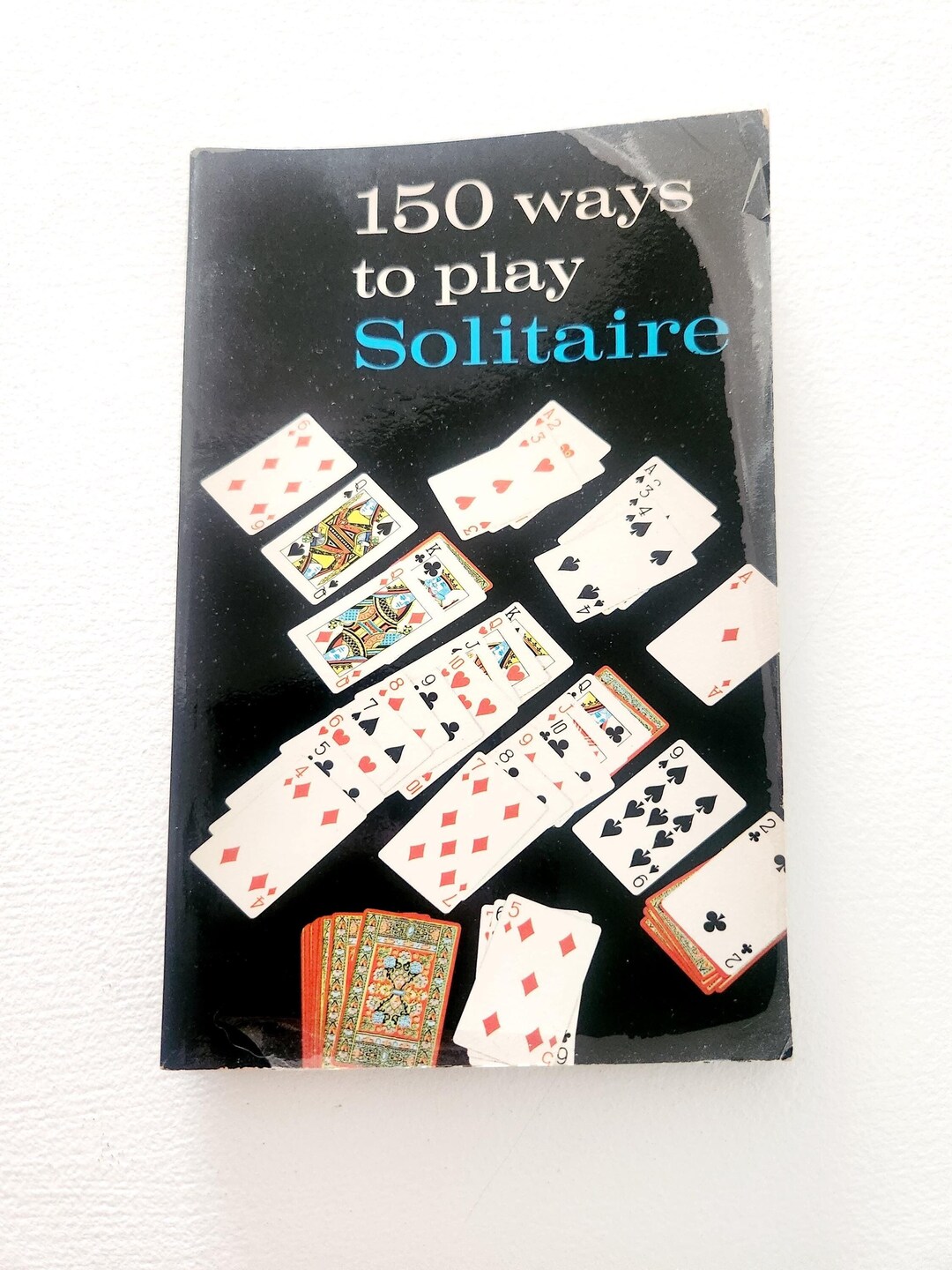 150 Ways to Play Solitaire Complete With Layouts for Playing -- 1950 ...