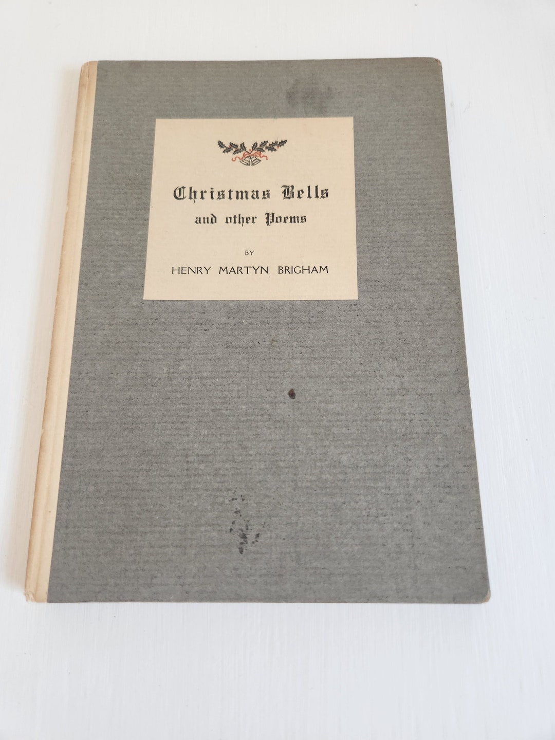 Antique Christmas Bells & Other Poems by Henry Martyn Brigham 1927 ...