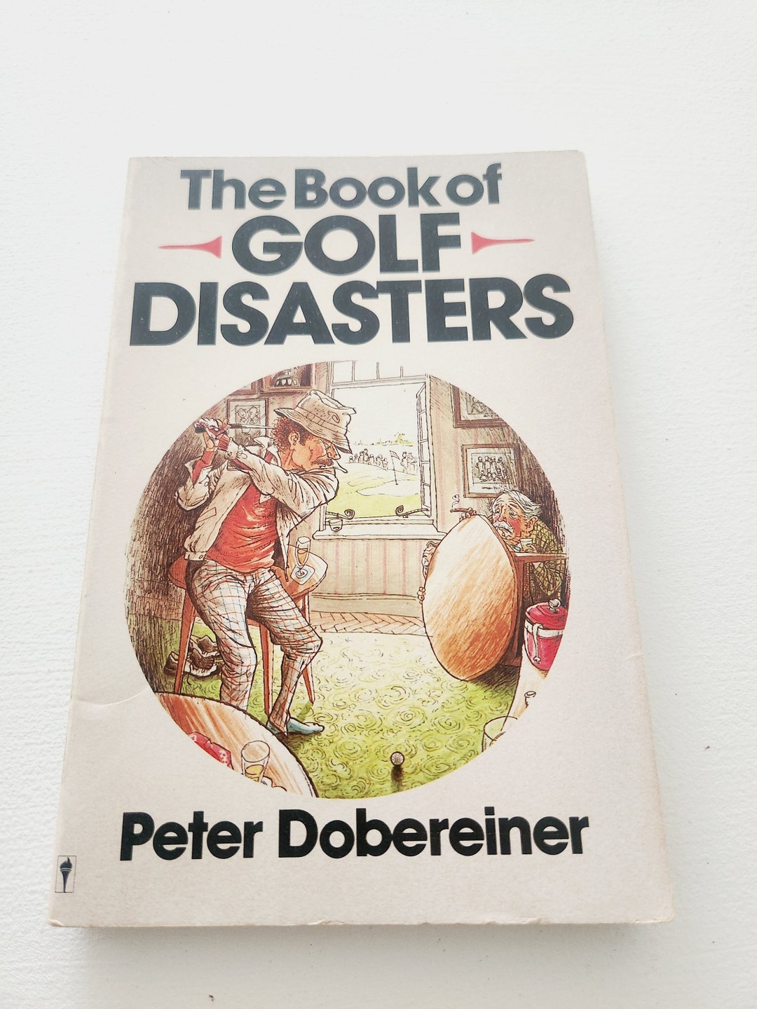 The Book of Golf Disasters by Peter Dobereiner -- Golf Humor Paperback ...