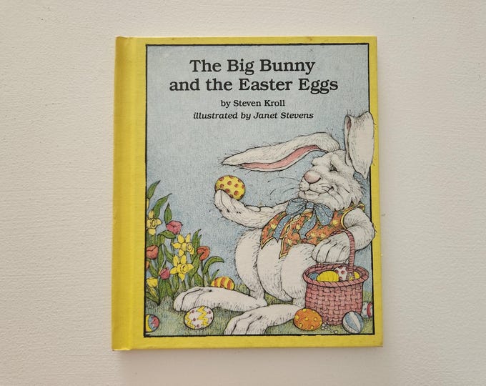 The Big Bunny and the Easter Eggs by Steven Kroll -- 1982 Vintage ...