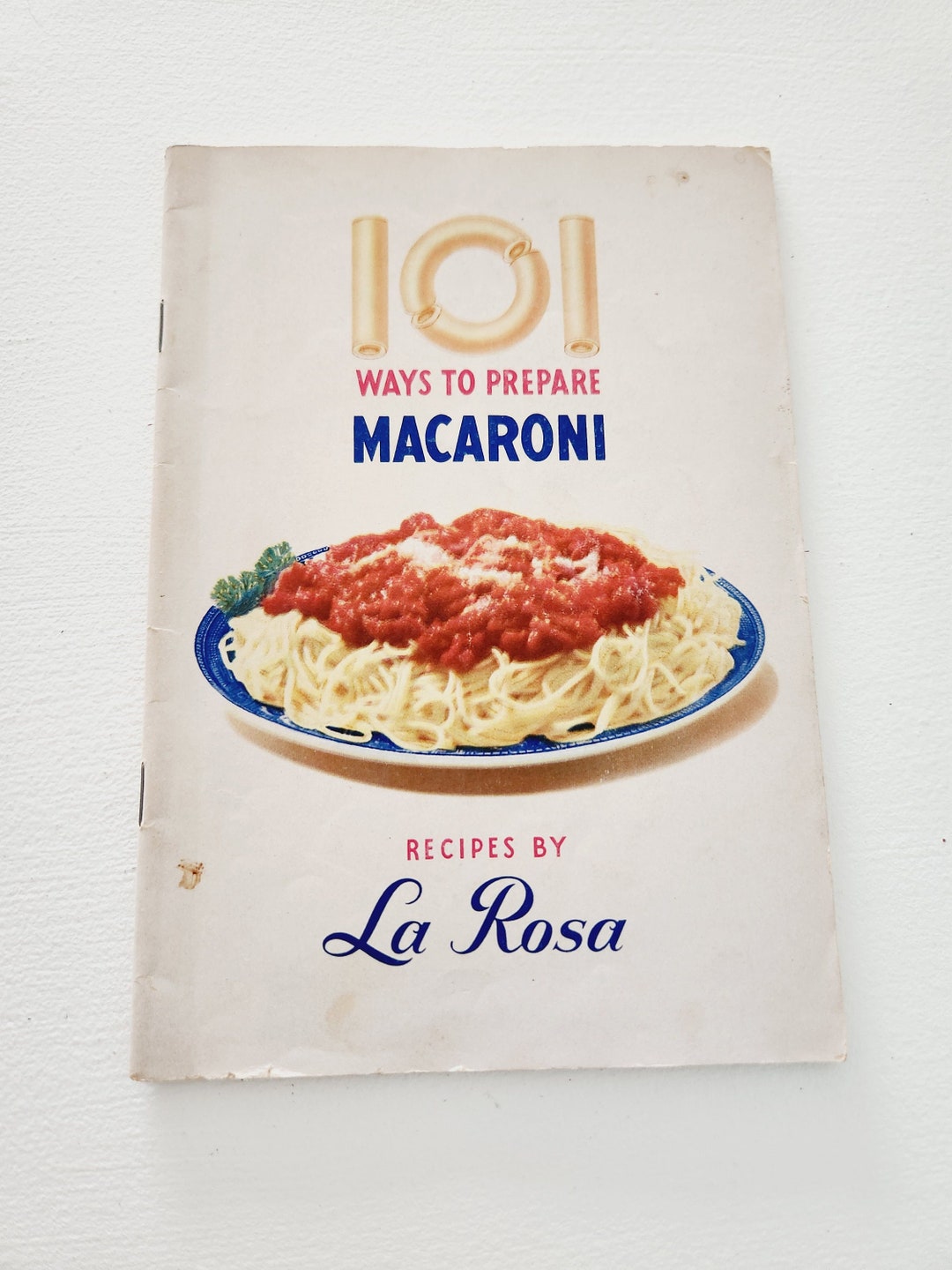 101 Ways to Prepare Macaroni by La Rosa 1949 Vintage Cookbook Pasta ...