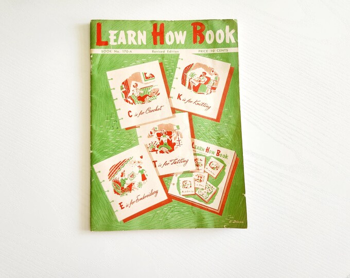 Learn How Book How to Crochet, Knitting, Tatting, Embroidery Book #170 ...