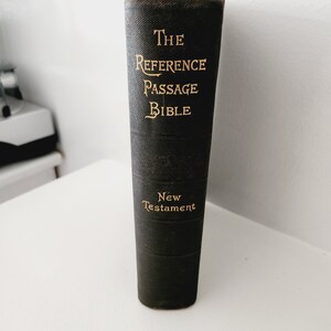 The Reference Passage Bible New Testament -- 1912 Antique Religious ...