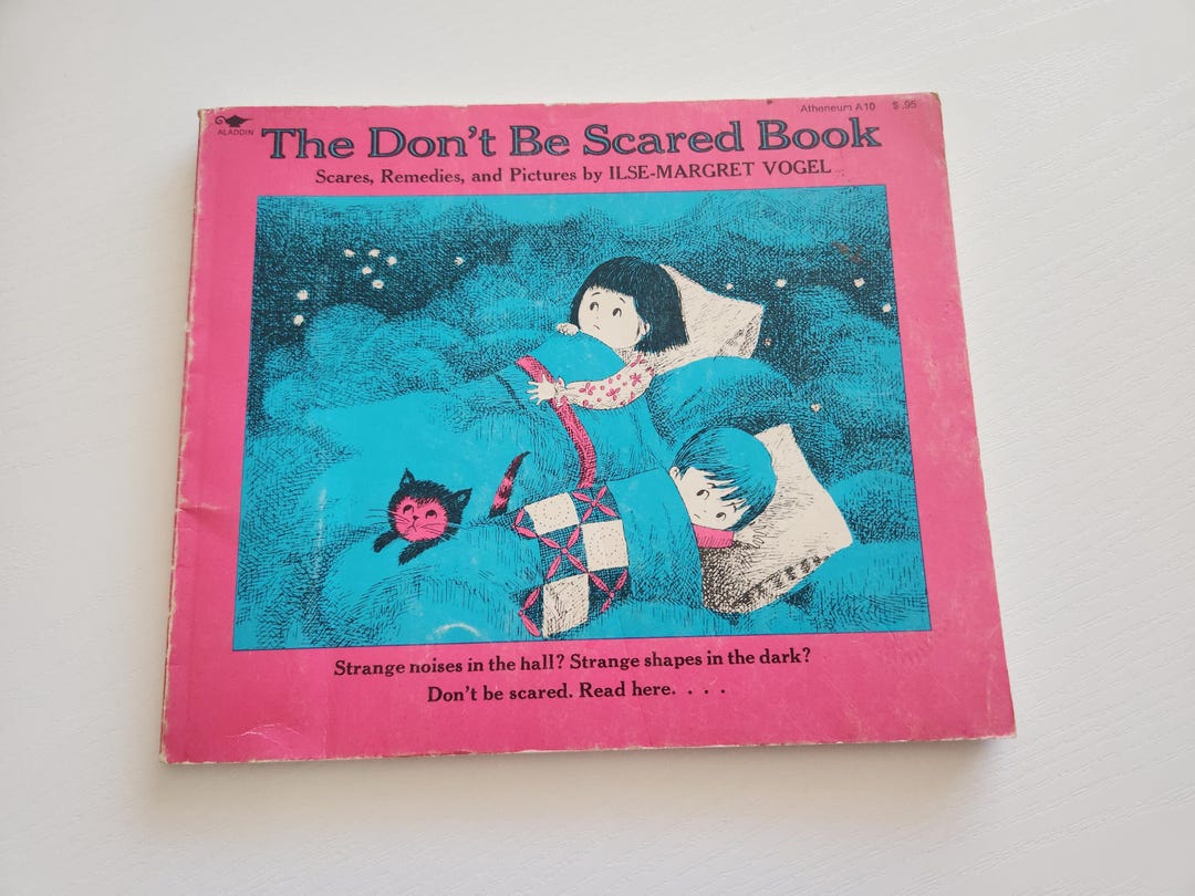 The Don't Be Scared Book Scares, Remedies and Pictures by Ilse Margret ...