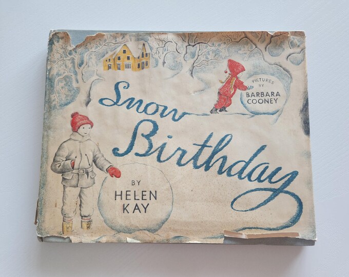 Snow Birthday by Helen Kay -- 1955 Vintage Children's Hardcover Book ...