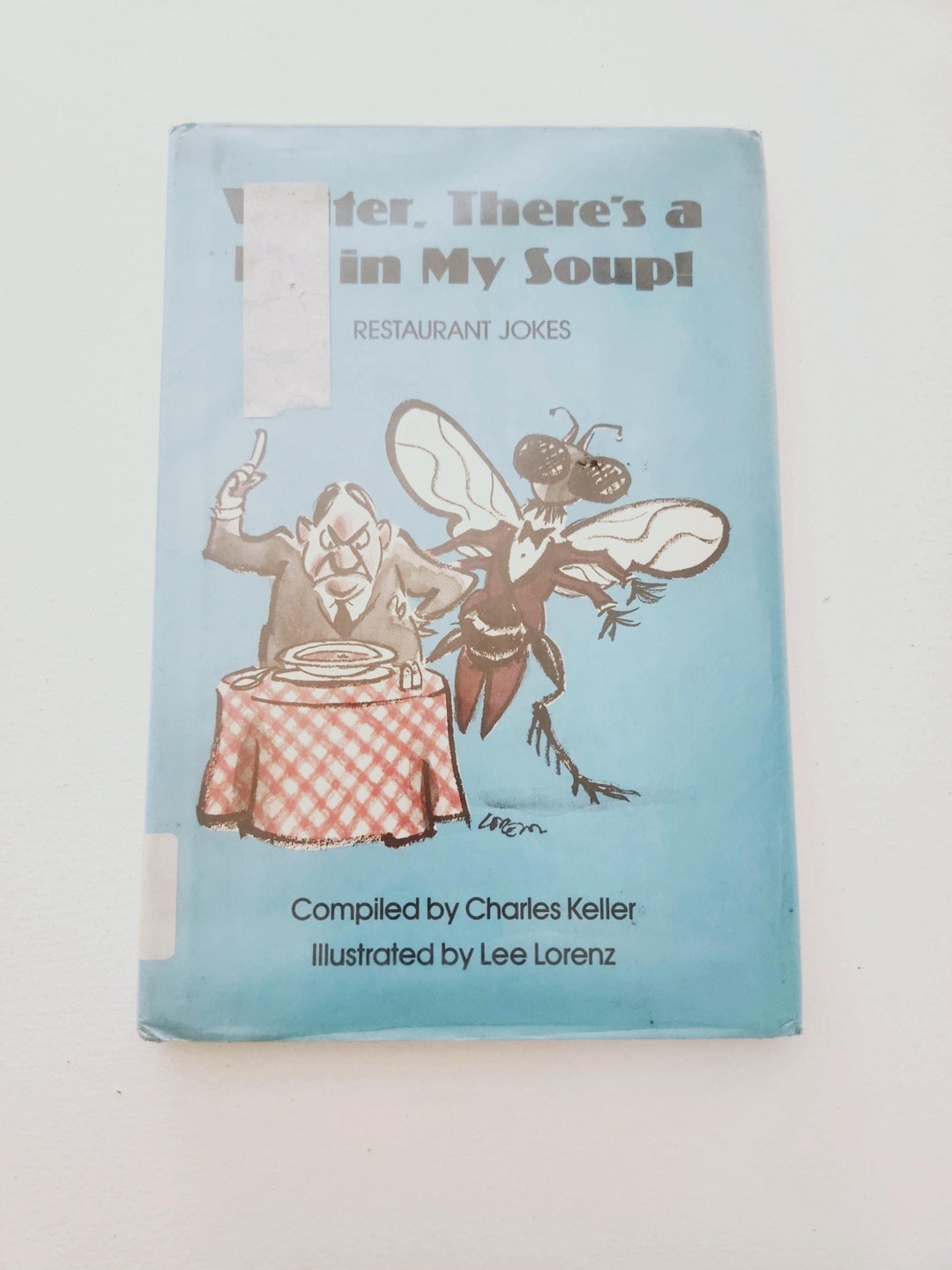 Waiter There's A Fly in My Soup Restaurant Jokes Complied by Charles ...