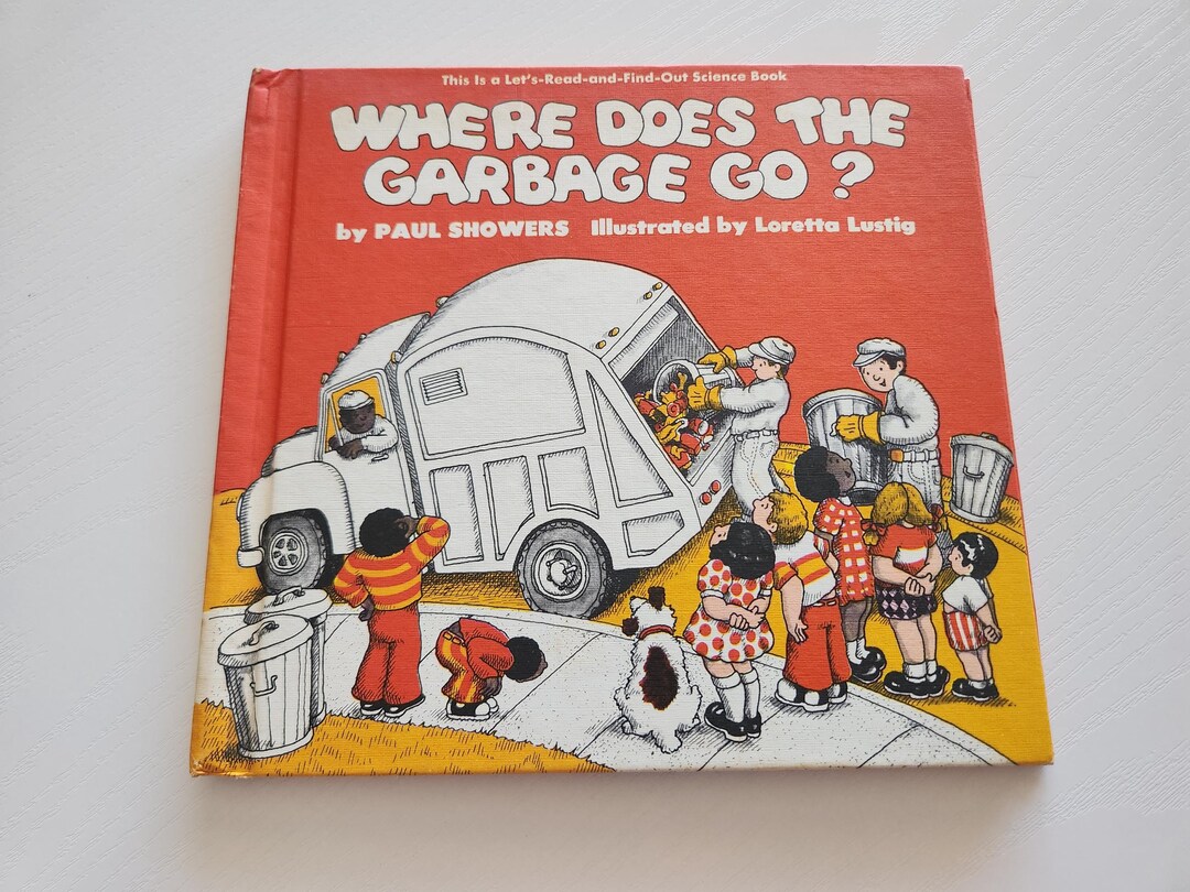 Where Does the Garbage Go by Paul Showers -- 1974 Vintage Children's ...
