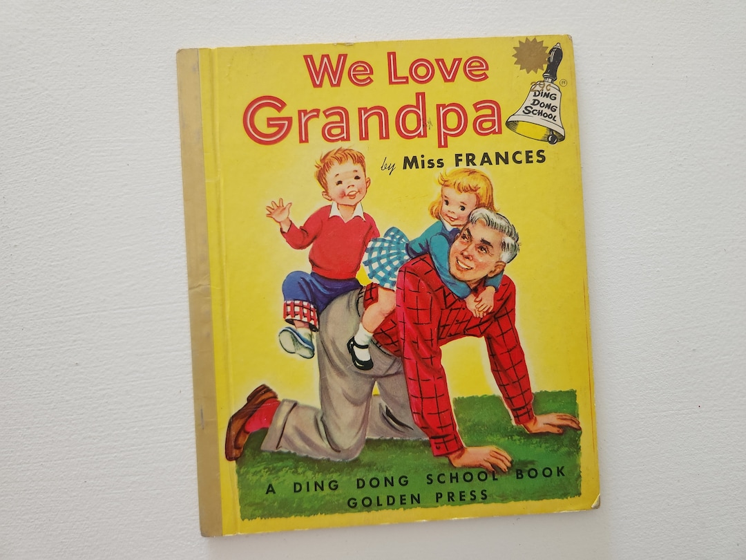 We Love Grandpa by Miss Frances Horwich 1955 Ding Dong School Book ...