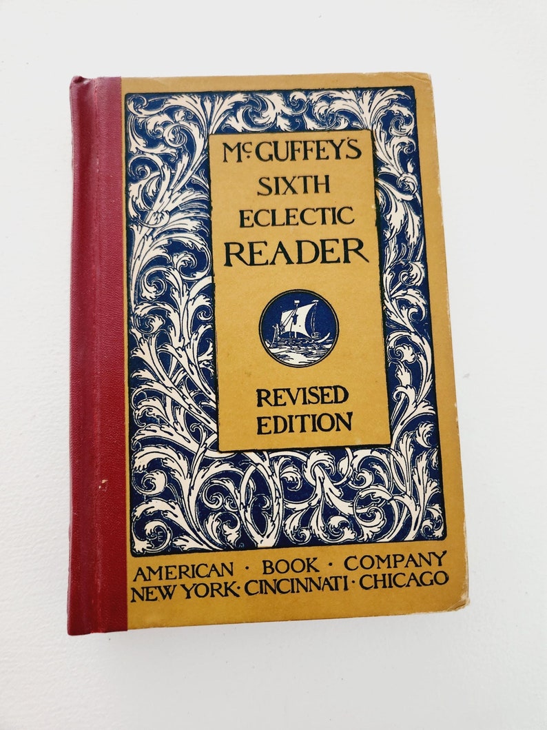 Mcguffey's Sixth Eclectic Reader Revised Edition -- 1921 Antique School ...