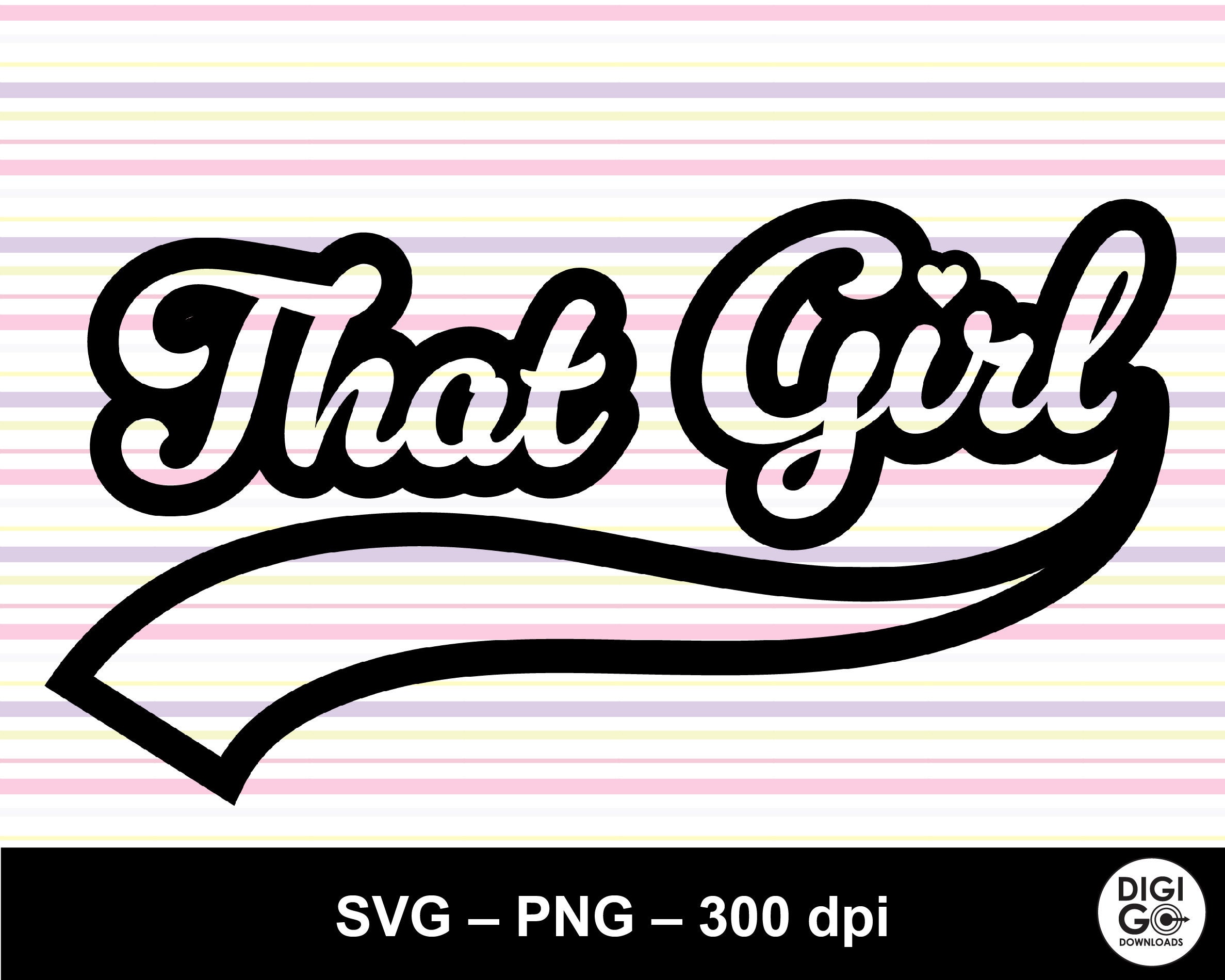 That Girl Svg / That Girl Svg Cut File / Girl Boss Svg / Sassy Girl Svg ...