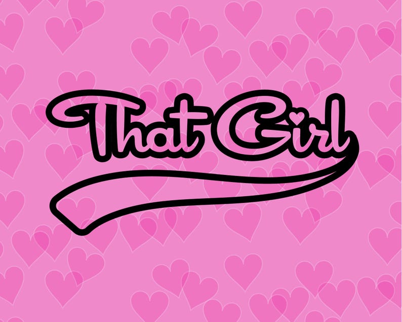 That Girl Svg / That Girl Svg Cut File / Sassy Svg / Girl Boss Svg ...