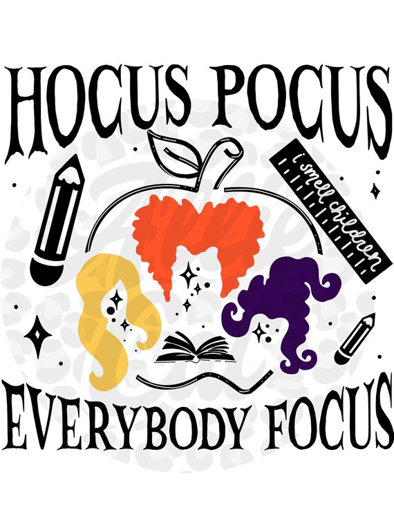 Hocus Pocus Everybody Focus Halloween Teacher PNG Digital - Etsy