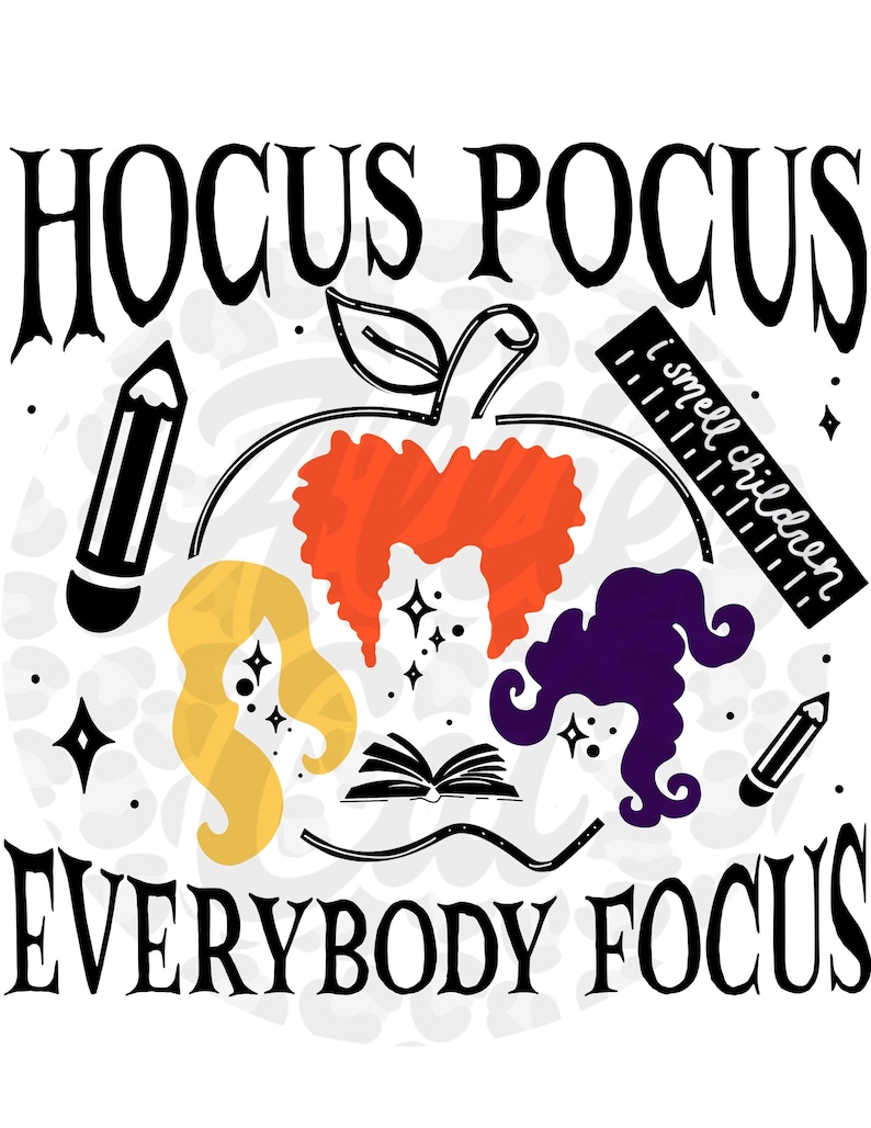 Hocus Pocus Everybody Focus Halloween Teacher PNG Digital T-shirt ...