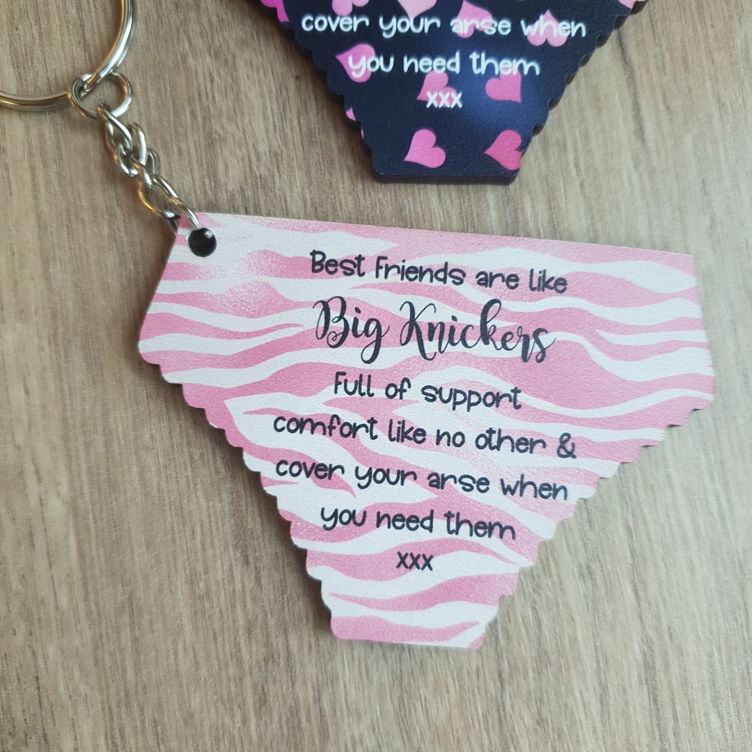 Best Friends Are Like Big Knickers Keyring, Best Friend / Great Friend ...