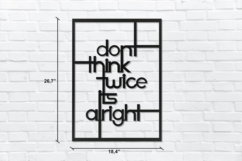 Metal Don't Think Twice Sign, Metal Wall Decor, Metal Words, Metal Wall ...