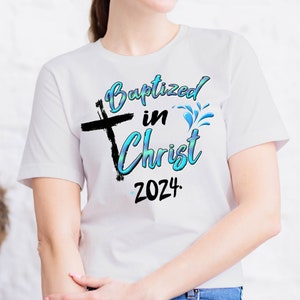 Baptized in Christ Tshirt Baptism Shirt Christian Shirt Baptist Church ...
