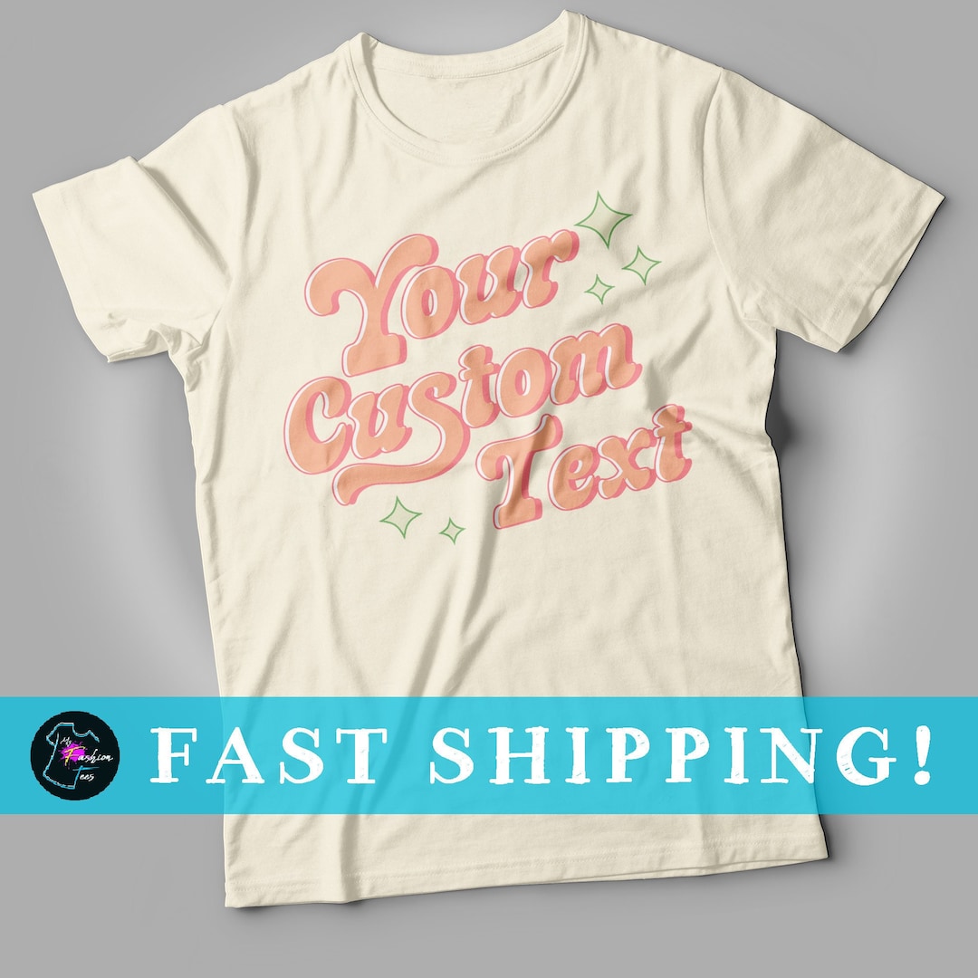 Custom Shirt- Design Your Own T-shirt- Personalized Inspired Text ...