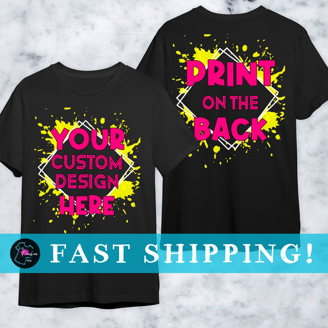 Custom T Shirt Print Front and Back Personalized Tshirt Customizable ...