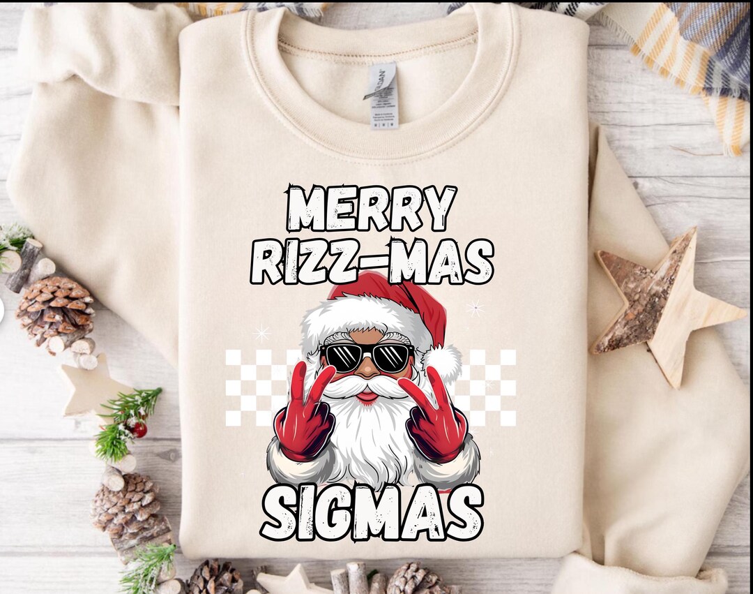 Merry Rizz Mas Sigmas Santa Sweater, Santa Bruh Christmas T Shirt, Rizz ...