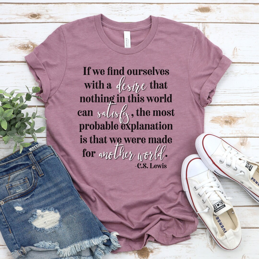 CS Lewis Quotes, CS Lewis Shirt, Inspirational Quotes, Christian Shirts ...