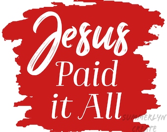 Jesus Paid It All Svg - Etsy