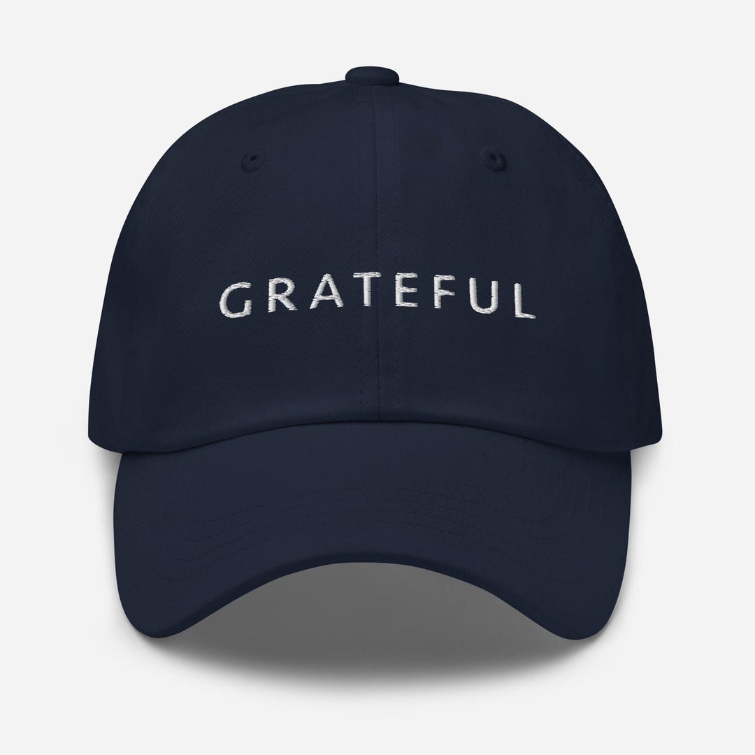 Grateful Hat, Grateful Dad Hat, Gratitude Hat, Grateful Cap, Self Love ...