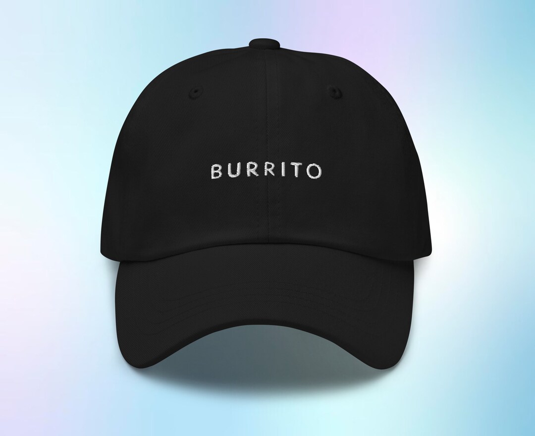 Burrito Hat, Burrito Cap, Burrito Baseball Hat, Funny Burrito Gift ...