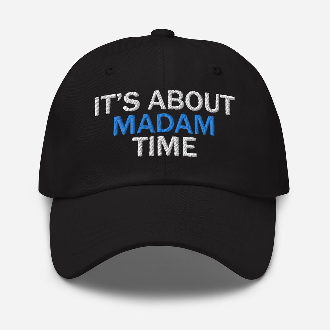 It's About Madam Time, Harris 47 Hat, Kamala Harris for President 2024 ...